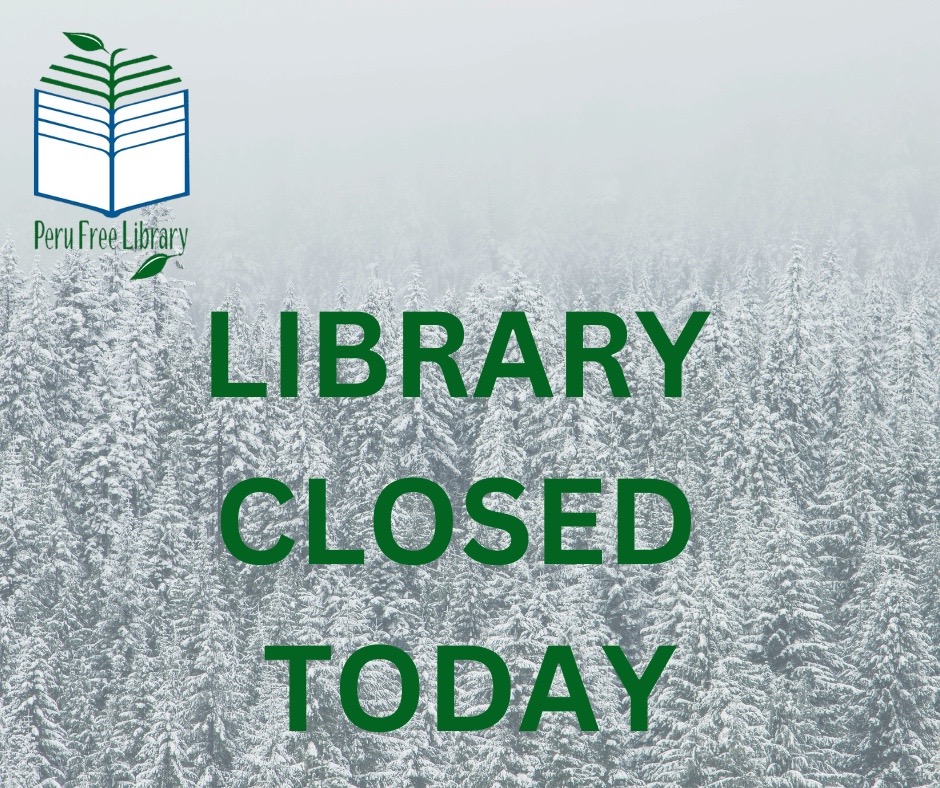 April 4, 2024 – Peru Free Library closed due to snow storm | The Peru ...